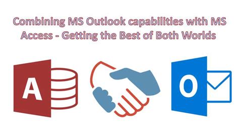 4 Different Ways To Combine Ms Outlook Capabilities With Ms Access