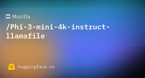 mozilla phi 3 mini 4k instruct llamafile at main