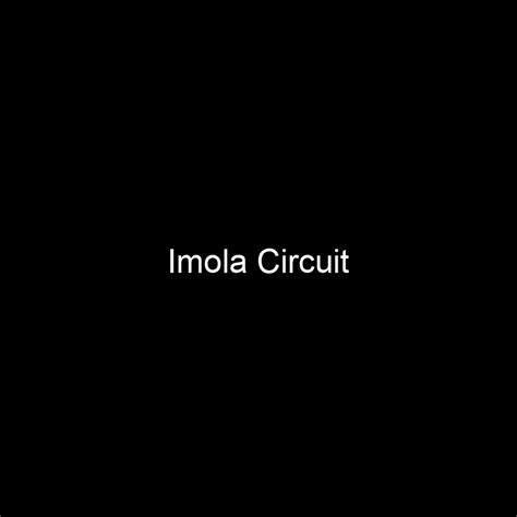 Fame Imola Circuit Net Worth And Salary Income Estimation Aug 2024