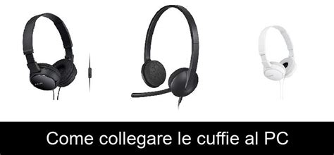 Come Collegare Le Cuffie Al Pc ️ Guida Prodotti