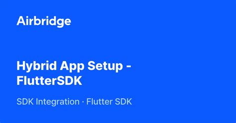 Hybrid App Setup Flutter Sdk Airbridge Help Center