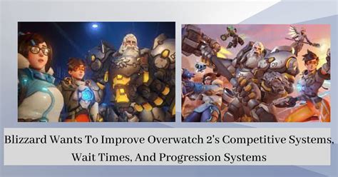 Blizzard Wants To Improve Overwatch 2s Competitive Systems Wait Times