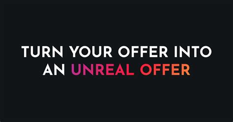 How To Work With Me The Unreal Offer
