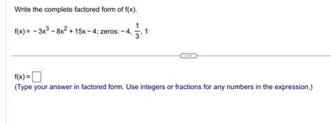 Solved Write The Complete Factored Form Of Chegg Com