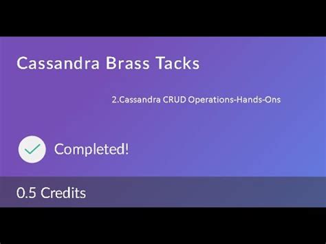 Cassandra Brass Tacks 0 5 Credits 2 Cassandra CRUD Operations