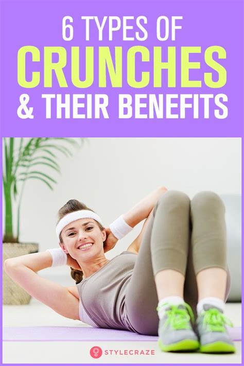 6 Types Of Crunches And Their Benefits Crunches Are Exercises You Need To Do If You Want Great