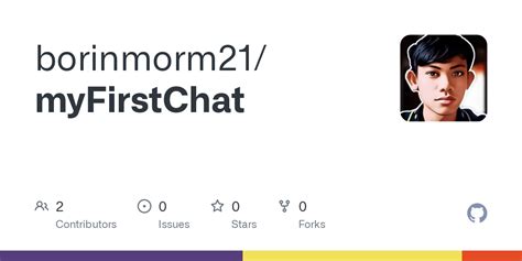 myfirstchat readme md at main · borinmorm21 myfirstchat · github