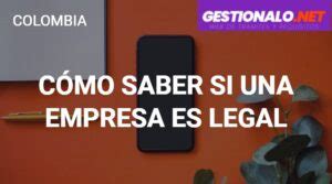 ᐈ Cómo Saber si una Empresa es Legal RUES y MÁS