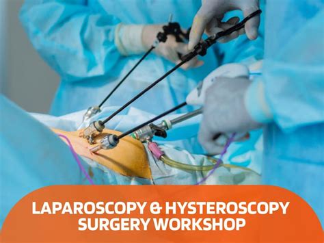 Laparoscopic And Hysteroscopy Surgery Workshop Medprodoc Conference