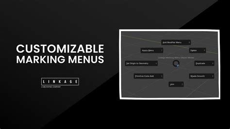 Linkage Customizable Marking Menu
