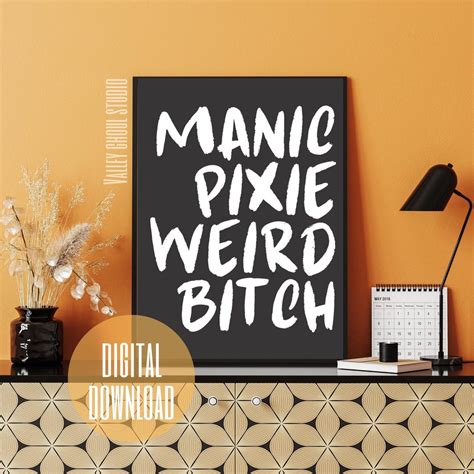 Manic Pixie Weird Bitch Printable Wall Art Typography Poster Funny