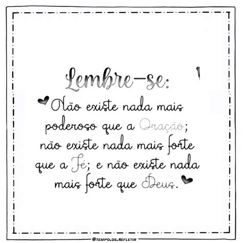 Lembre se Não existe nada más poderoso que a oração não existe nada
