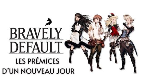 Bravely Default Bande Annonce De Gameplay Youtube