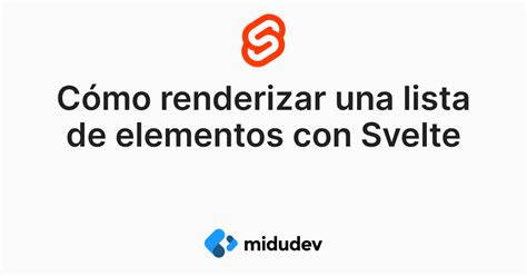 Cómo Renderizar Una Lista De Elementos Con Svelte