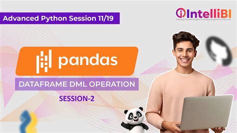 Advanced Python Session 11 Dataframe Dml Operation Part 2 Youtube