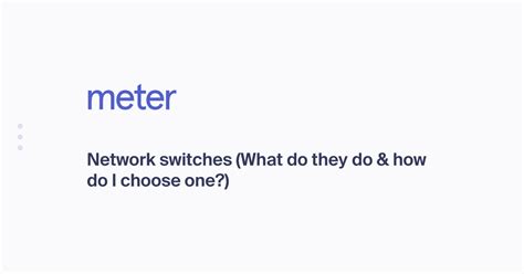 Network Switches What Do They Do And How Do I Choose One