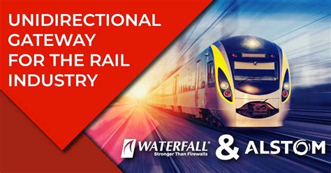 unidirectional gateway for the rail industry waterfall and alstom