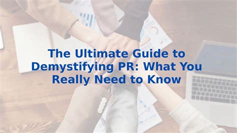 The Ultimate Guide To Demystifying PR What You Really Need To Know