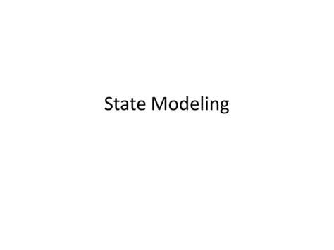 State Modeling Ppt