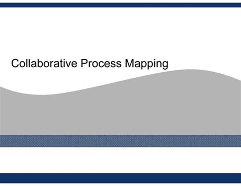 Collaborative Process Mapping PPT Slide Deck Process Map Business Process Process Improvement