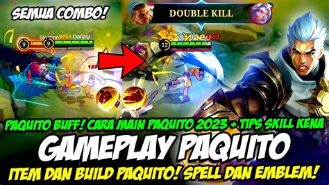 Gameplay Paquito Buff Cara Main Paquito Combo Paquito Item And Build