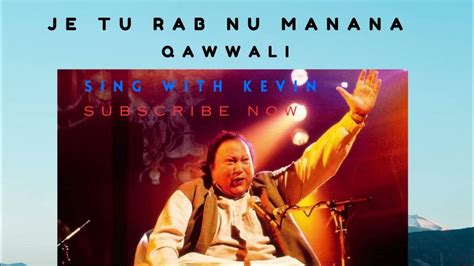 Je Tu Rab Nu Manana Qawwali Sing With Kevin Youtube