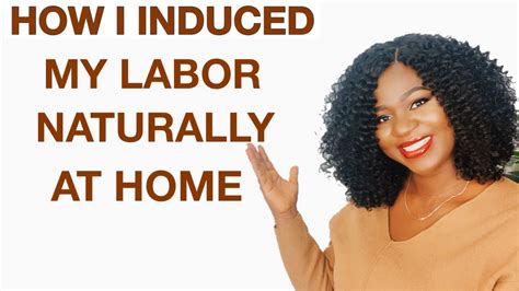 HOW TO NATURALLY INDUCE LABOR AT 40 WEEKS NATURAL WAYS TO INDUCE