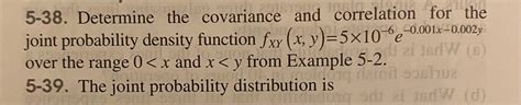Solved 5 38 Determine The Covariance And Correlation For
