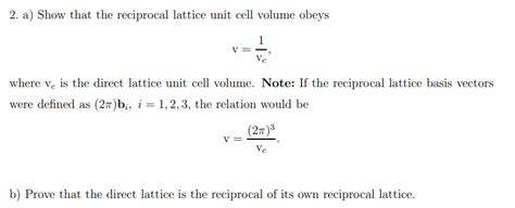 Solved 2 A Show That The Reciprocal Lattice Unit Cell Chegg