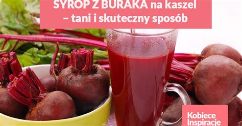 Wypróbuj syrop z buraka na kaszel tani i skuteczny sposób Kobieceinspiracje pl
