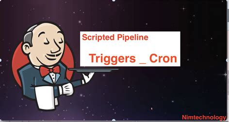 Jenkins Scripted Pipeline Lesson 17 Triggers Cron Nimtechnology