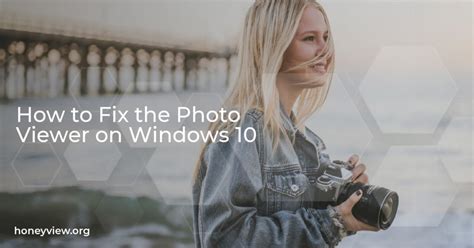 How To Fix The Photo Viewer On Windows
