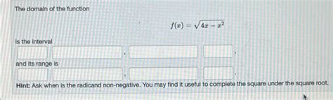 Solved The Domain Of The Functionf X 4x X22is The