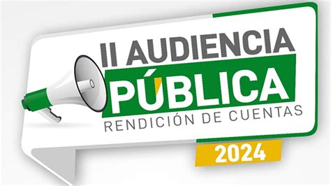 Ii Audiencia Pública De Rendición De Cuentas 2024 Inscripciones