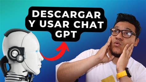 Chatgpt Como Descargar Y Usar Chat Gpt Paso A Paso Inteligencia Artificial Ia Youtube
