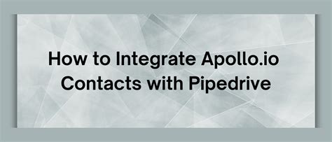 How To Integrate Apollo Io Contacts With Pipedrive Blog Klamp Io