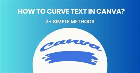 How To Curve Text In Canva 2 Simple Methods For 2025