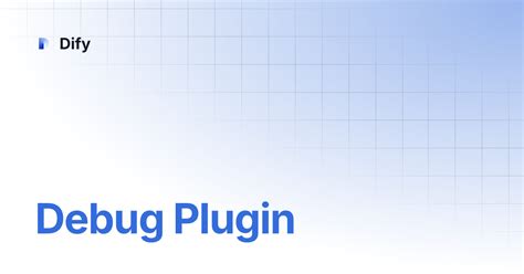 Debug Plugin Dify
