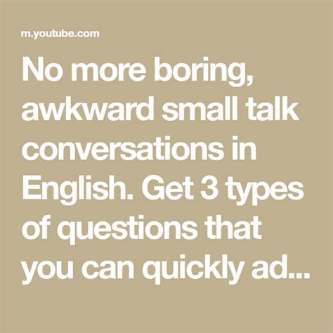 No More Boring Awkward Small Talk Conversations In English Get Types Of Questions That You