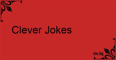 Clever Jokes