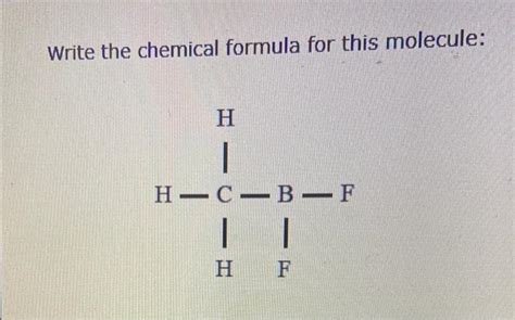 Solved Write The Chemical Formula For This Molecule Chegg Com