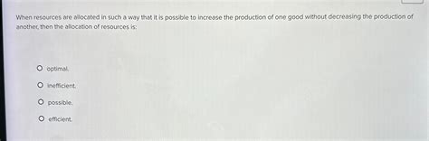solved when resources are allocated in such a way that it is