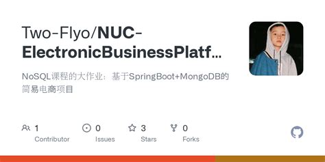 GitHub Two Flyo NUC ElectronicBusinessPlatform NoSQL课程的大作业基于