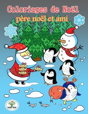 Coloriages De No L P Re No L Et Ami Mon Gros Livre De Coloriages Et