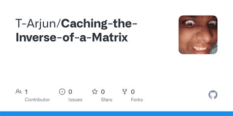 Github T Arjuncaching The Inverse Of A Matrix