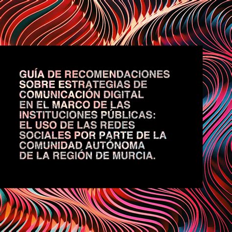 GUÍA DE BUENAS PRÁCTICAS SOBRE ESTRATEGIAS DE COMUNICACIÓN DIGITAL EN