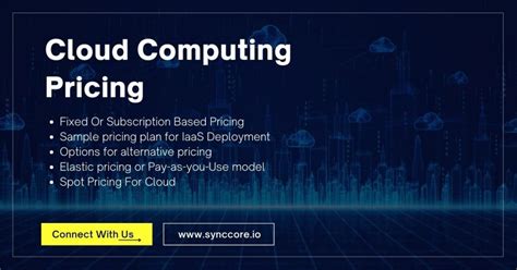 Cloud Computing Pricing Understanding Cloud Pricing Models SyncCore
