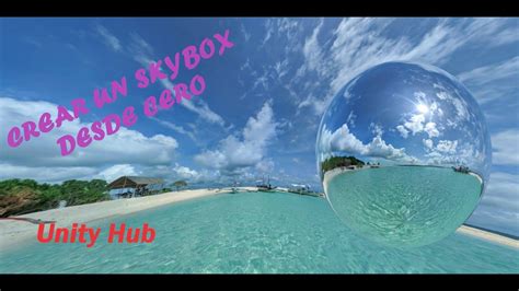 Como Crear Un Skybox Desde Cero Con Unity Hub YouTube