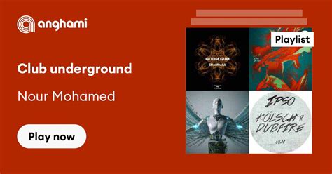 Club Underground Playlist Play On Anghami