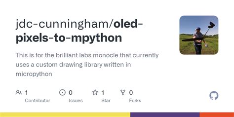 GitHub Jdc Cunningham Oled Pixels To Mpython This Is For The Brilliant Labs Monocle That